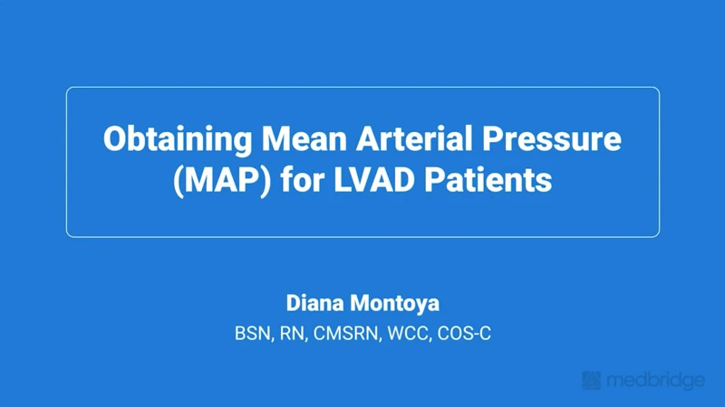 Obtaining Mean Arterial Pressure (MAP) for LVAD Patients | Medbridge